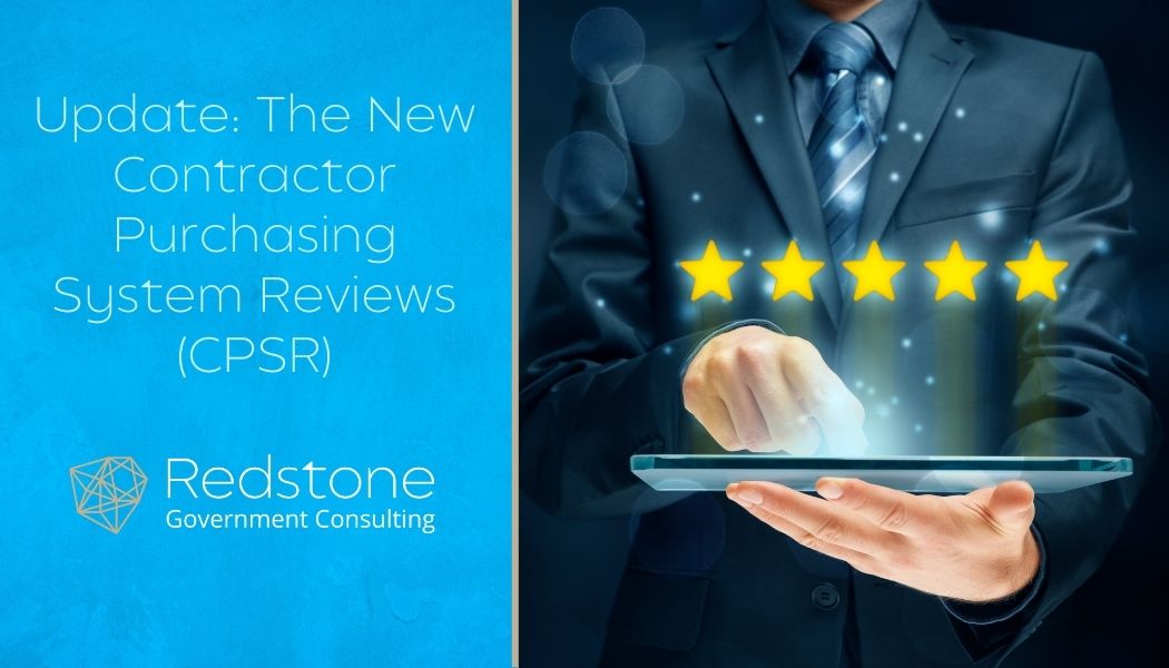 Update: The New Contractor Purchasing System Reviews (CPSR)