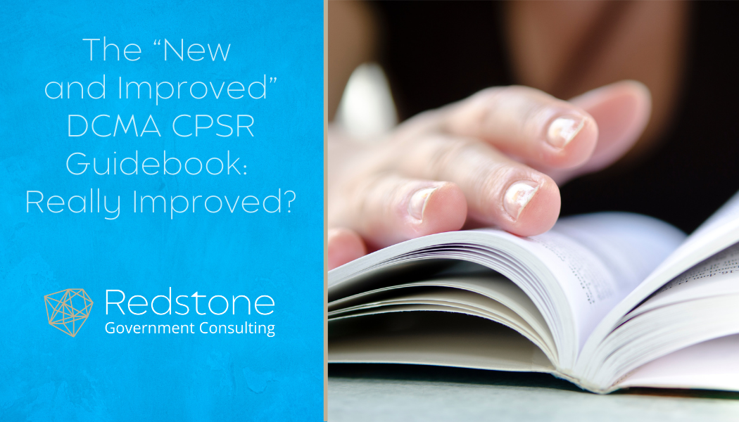 The “New and Improved” DCMA CPSR Guidebook: Really Improved?