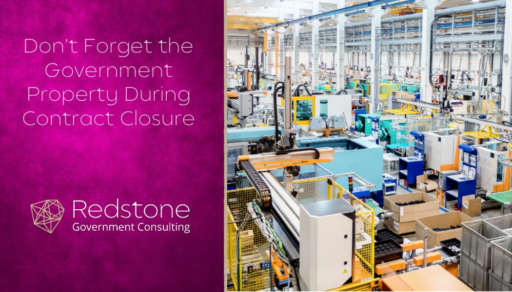 Don’t Forget the Government Property During Contract Closure