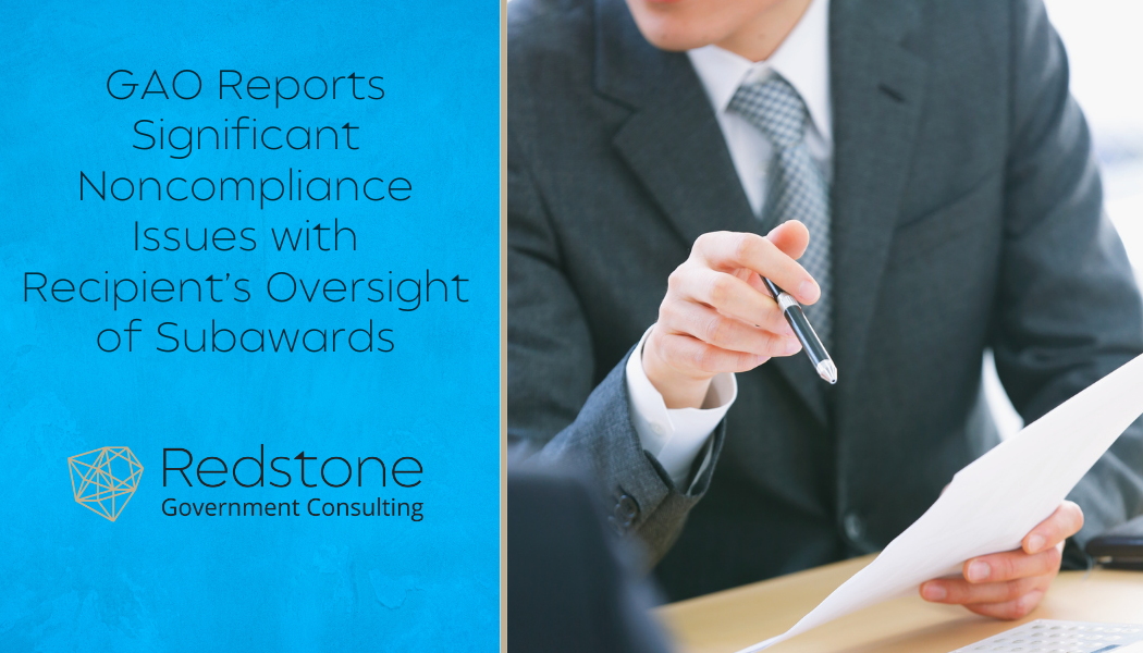 GAO Reports Significant Noncompliance Issues with Recipient’s Oversight ...