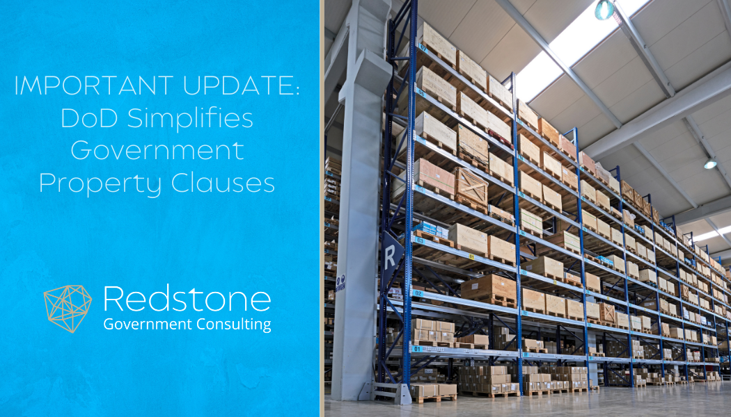 IMPORTANT UPDATE: DoD Simplifies Government Property Clauses
