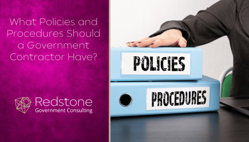 What Policies and Procedures Should a Government Contractor Have?
