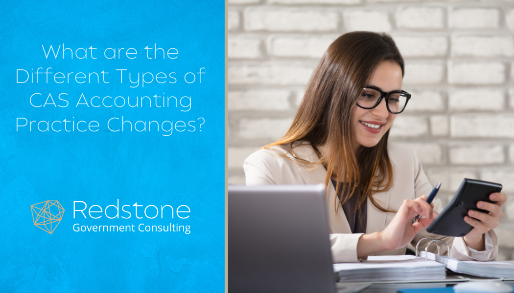 What are the Different Types of CAS Accounting Practice Changes?