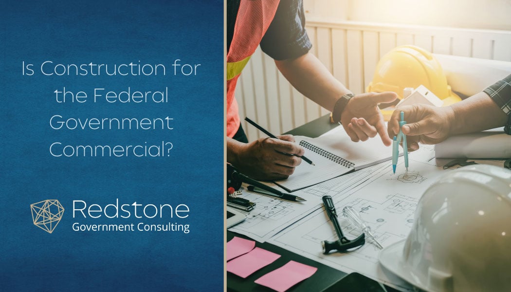 Is Construction for the Federal Government Commercial?