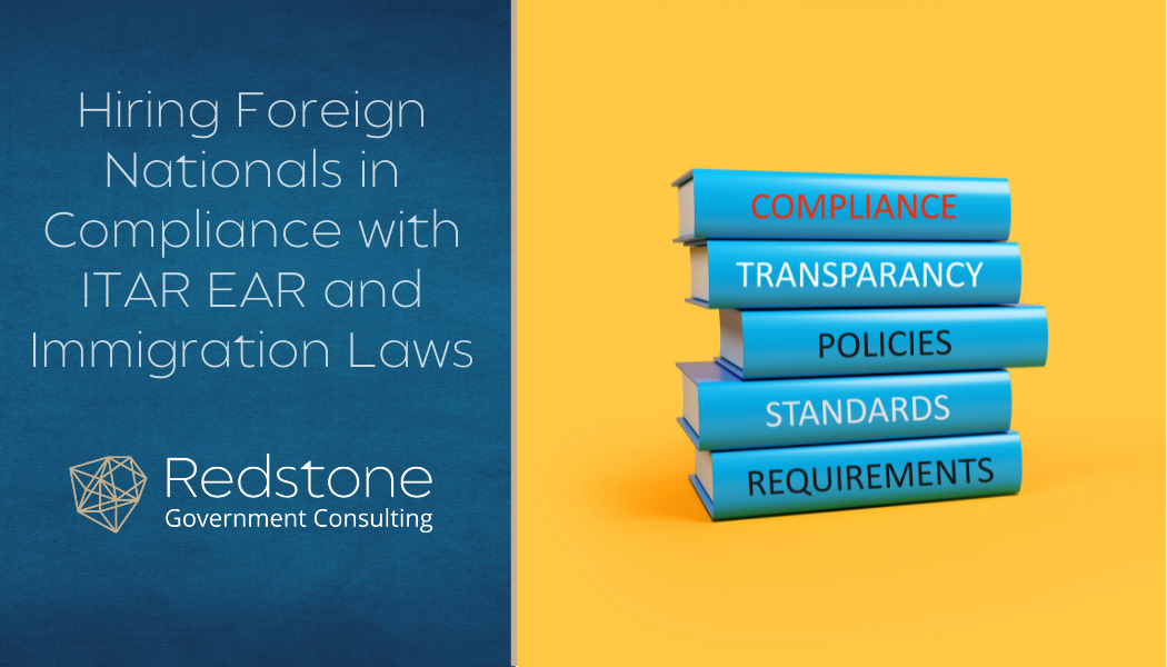 Hiring Foreign Nationals in Compliance with ITAR EAR and Immigration Laws