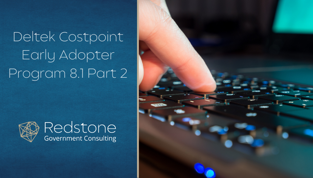 Deltek Costpoint Early Adopter Program 8.1 Part 2