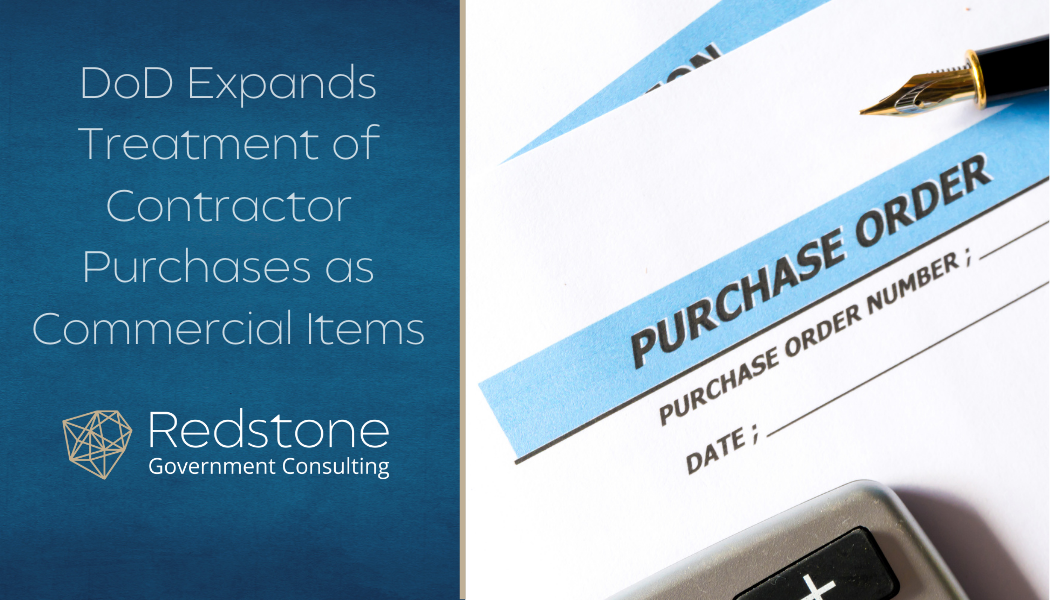 DoD Expands Treatment of Contractor Purchases as Commercial Items