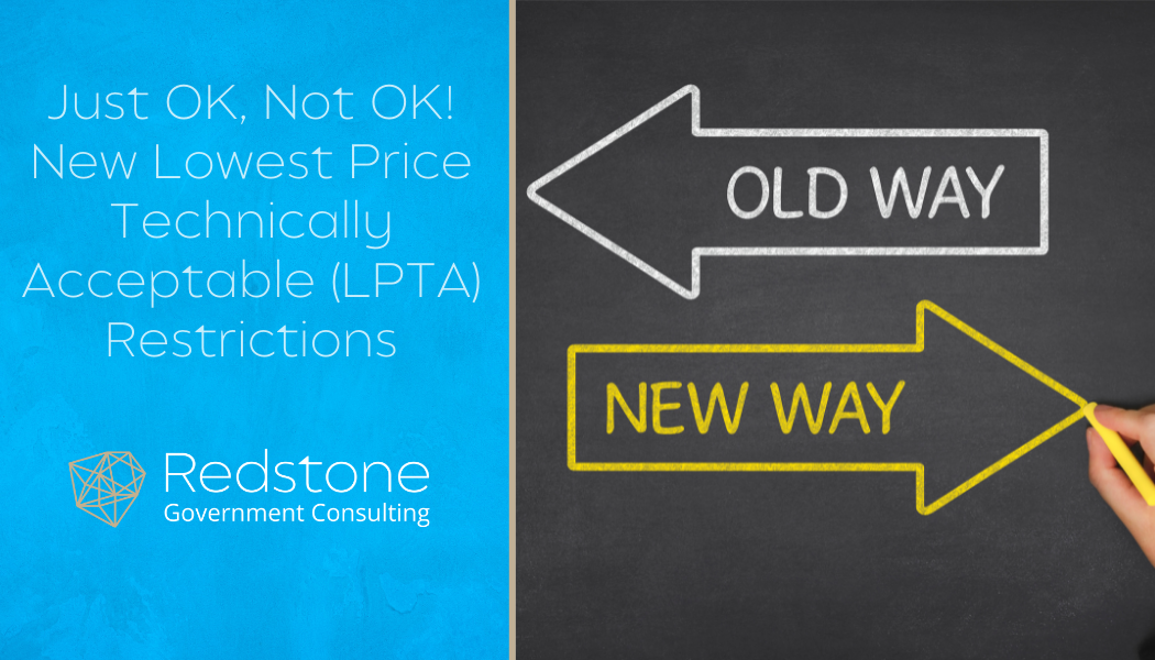Just OK, Not OK! New Lowest Price Technically Acceptable (LPTA ...