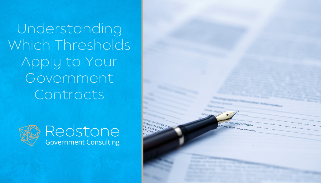 Understanding Which Thresholds Apply to Your Government Contracts
