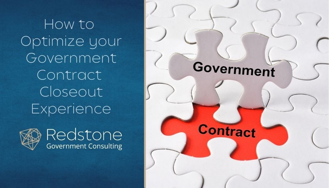 How to Optimize your Government Contract Closeout Experience