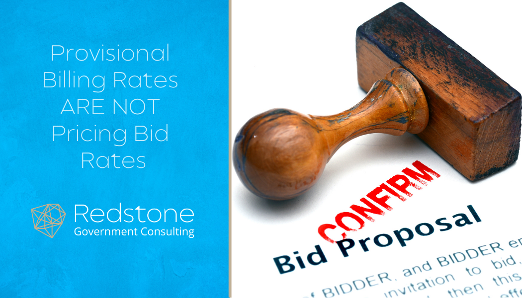 Provisional Billing Rates ARE NOT Pricing Bid Rates