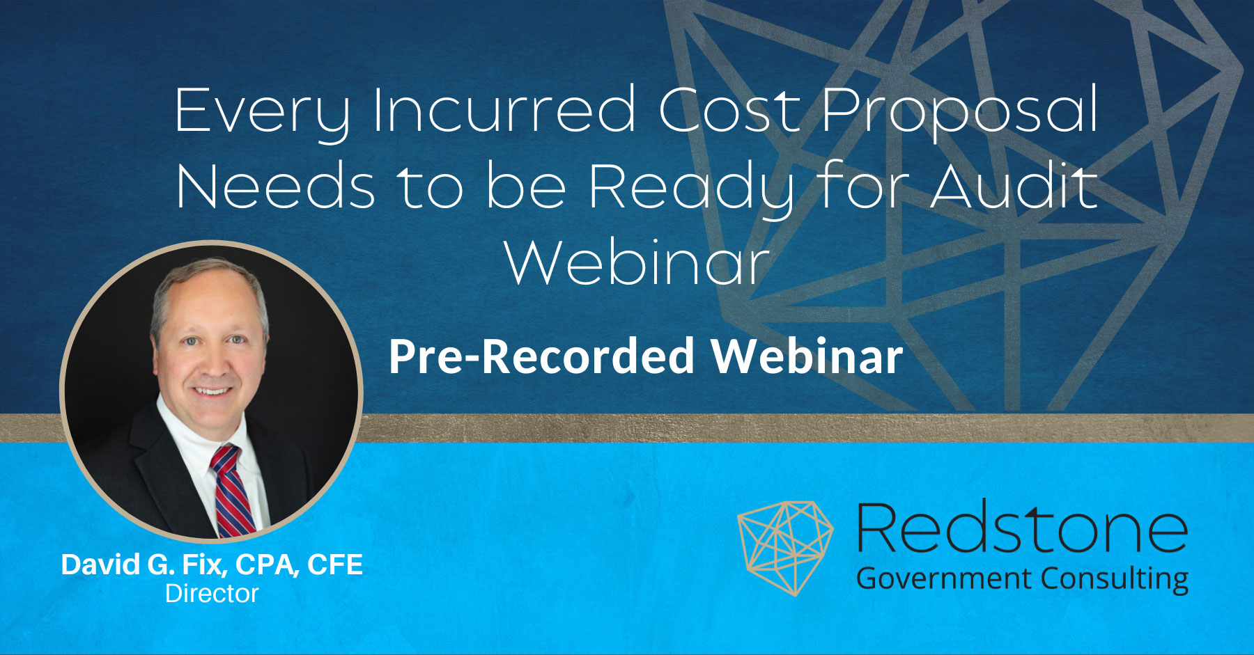 Every Incurred Cost Proposal Needs to be Ready for Audit Webinar